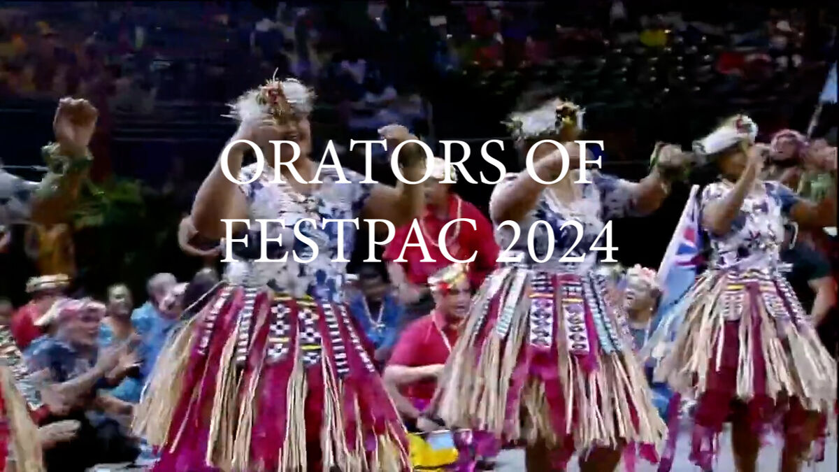 Orators of FestPAC — thecoconet.tv - The world’s largest hub of Pacific ...