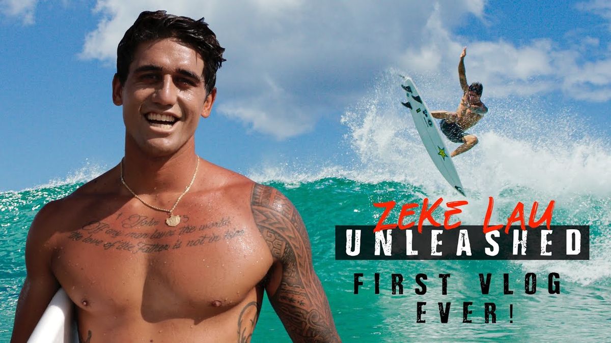 ZEKE LAU UNLEASHED - SURFING IN HAWAI'I & HOW I START MY DAY ...